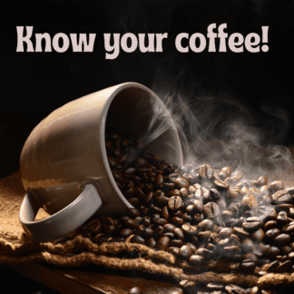 Know your coffee!
